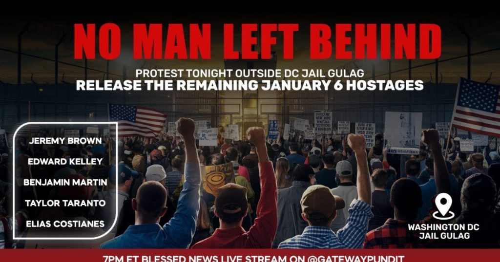 NO MAN LEFT BEHIND- January 6 Patriots Will Be Outside DC Jail Tonight ...