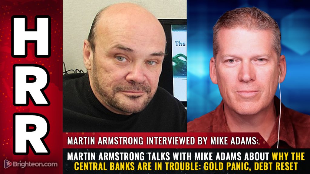 Martin Armstrong joins with Mike Adams to discuss gold prices surge as ...